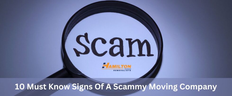 Moving Company: 10 Must-Know Powerful Signs of Scamming